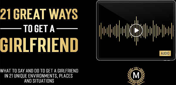 The Modern Man – Dan Bacon – 21 Great Ways To Get A Girlfriend ...
